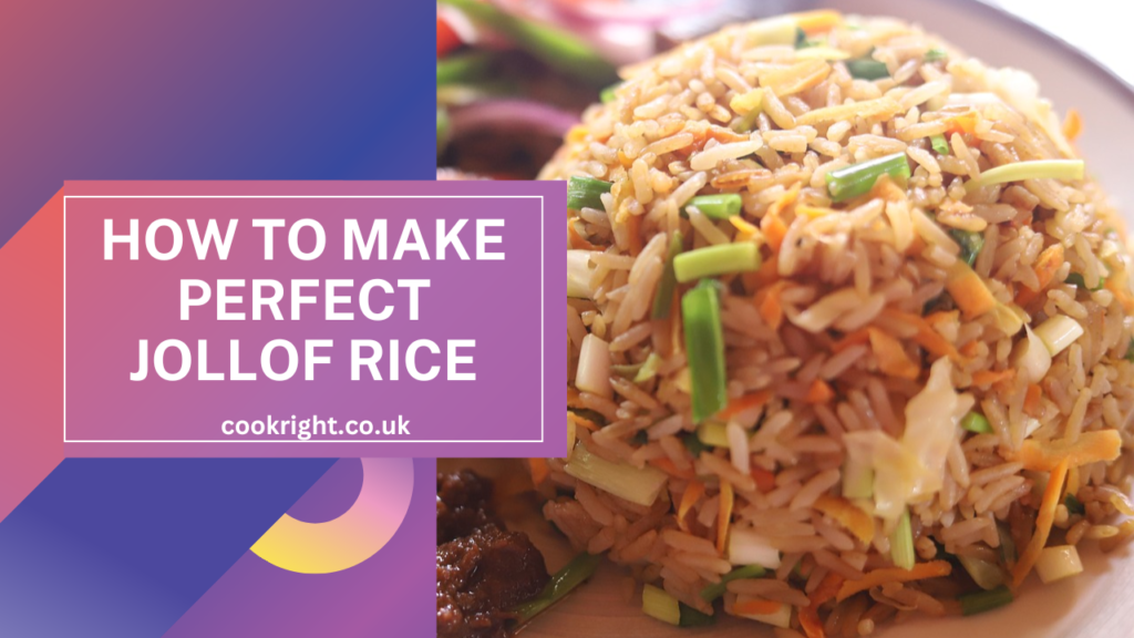 How to Make Perfect Jollof Rice: A Step-by-Step Guide - Cookright.co.uk