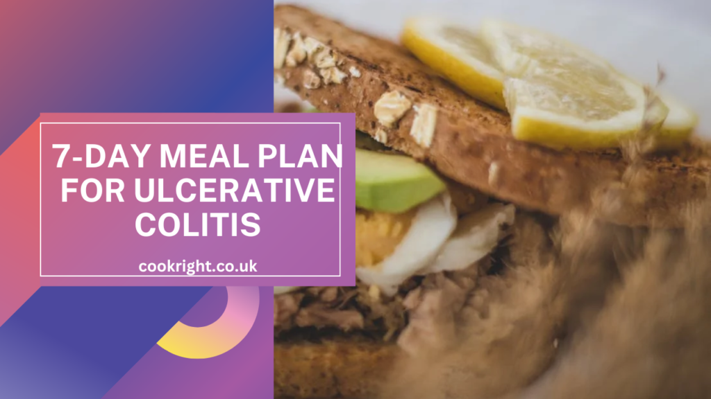 7-Day Meal Plan for Ulcerative Colitis: A Comprehensive Guide ...