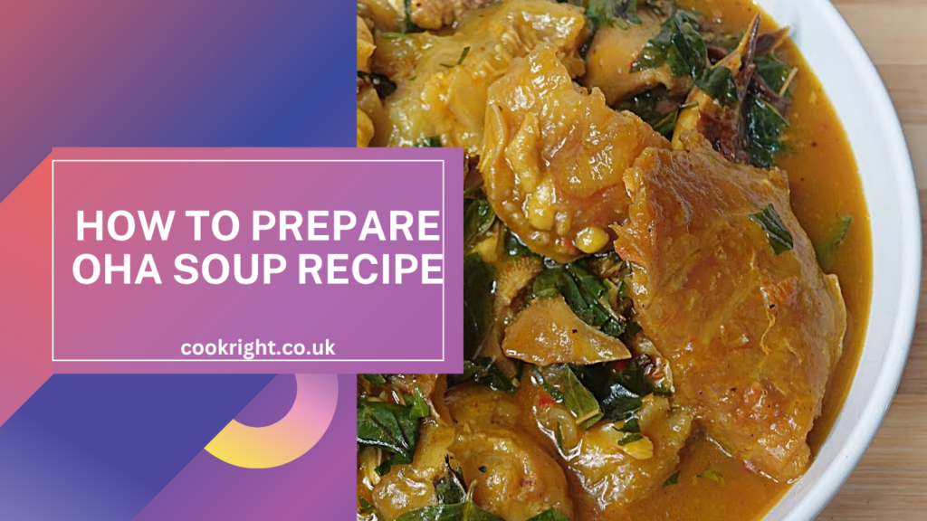 Oha Soup Recipe: A Step-by-Step Guide - Cookright.co.uk